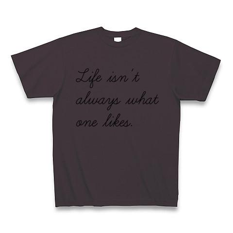 『映画名セリフ「Life isn't always what one likes.」』Tシャツ（by 柏洋堂）・チャコール・通常印刷 を購入 | ClubT